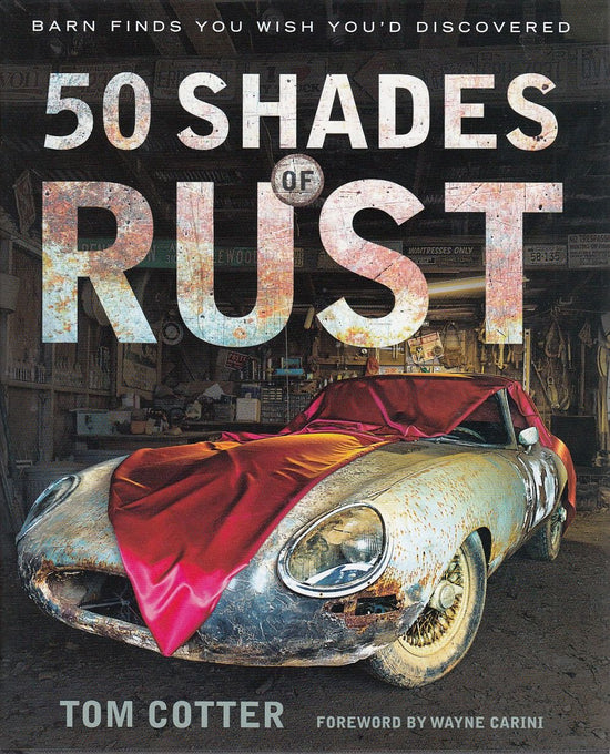 50 Shades of Rust - Barn Finds you Wish You'd Discovered